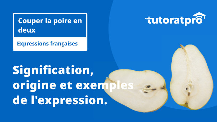 Couper la poire en deux - Signification et Définition