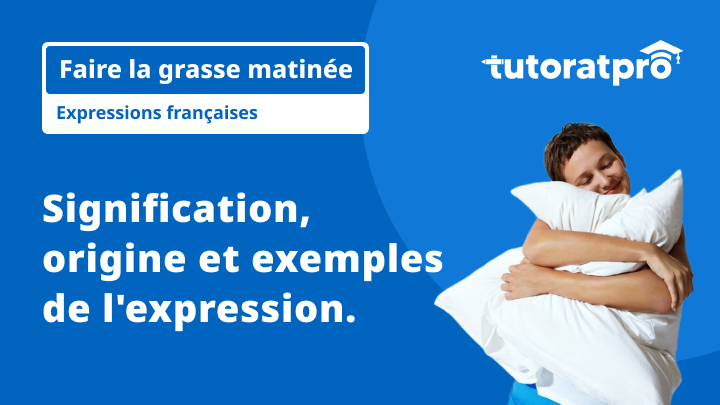 Faire la grasse matinée - Signification et Définition